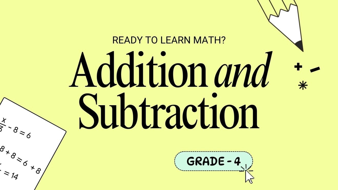 Addition and Subtraction for Grade 4 | Worksheet | Learn with Ashaz