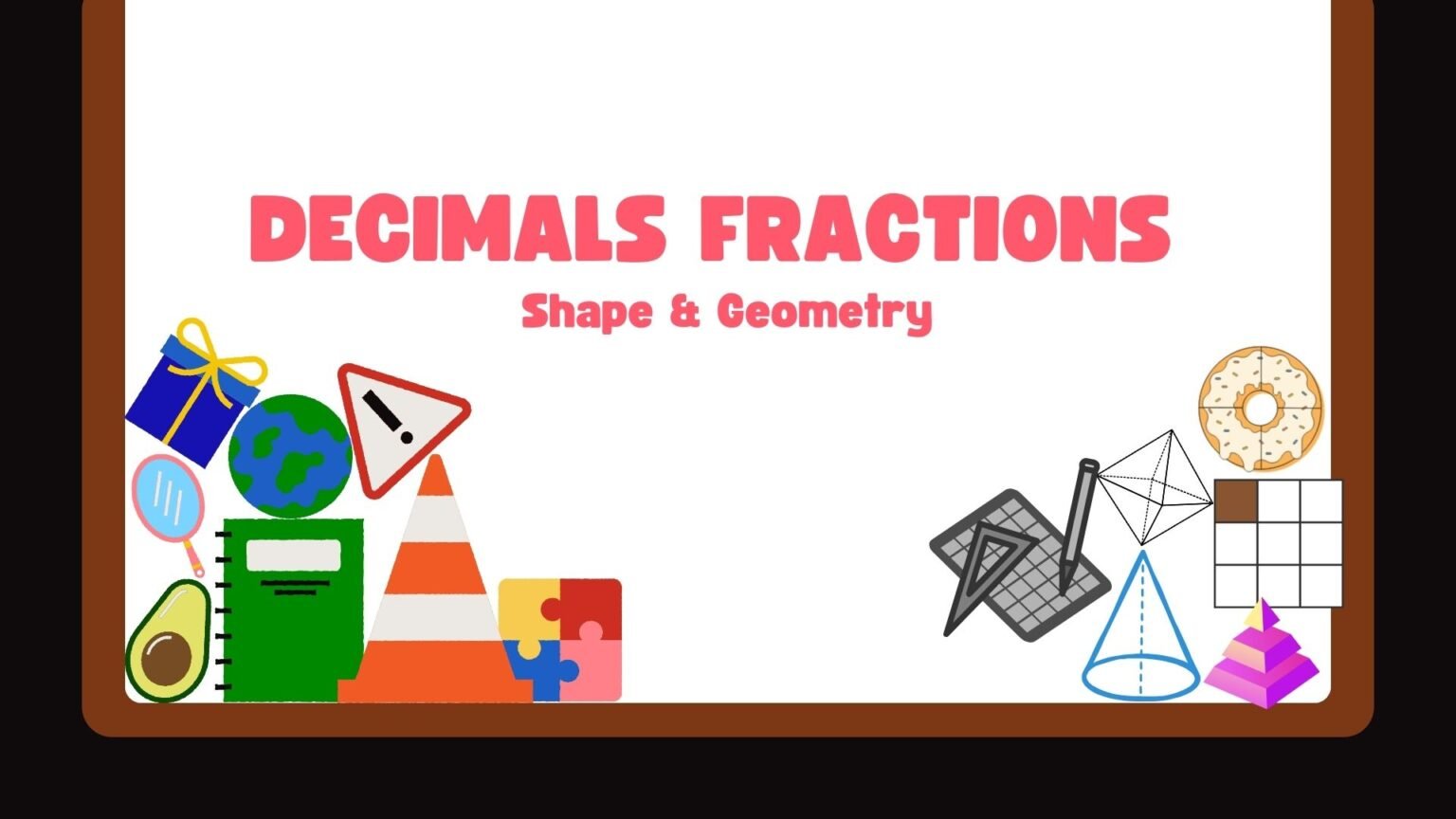 Decimals, Fractions, Shape and Geometry | Worksheet | Learn with Ashaz