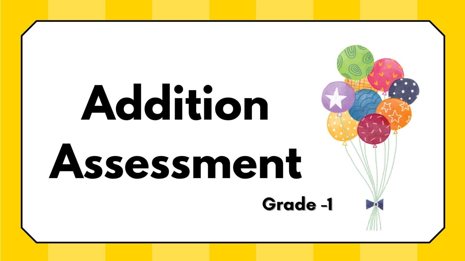 Addition Assessment Worksheet for Grade 1 | Learn with Ashaz